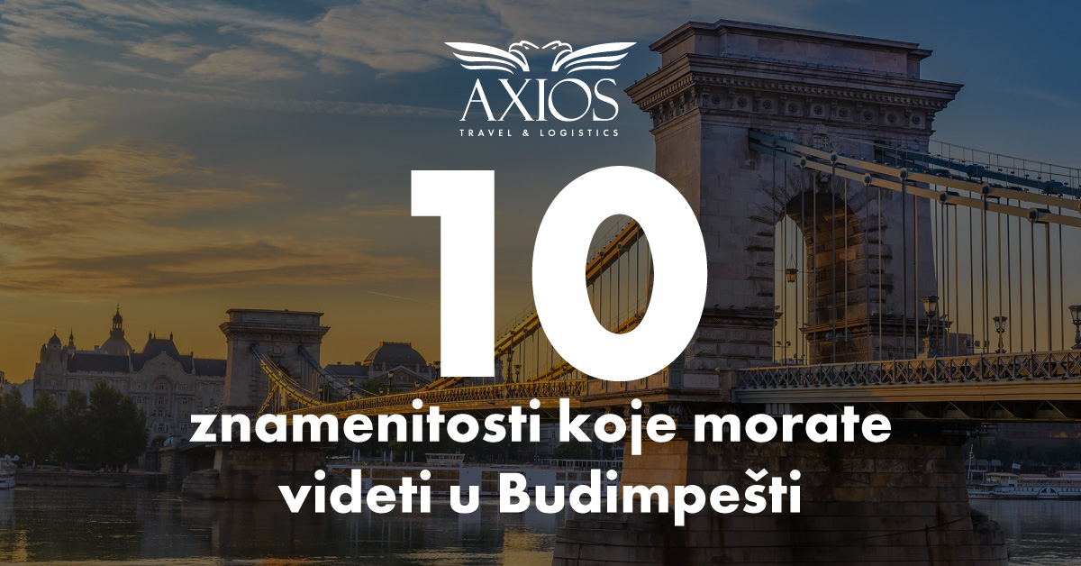 10 znamenitosti koje morate posetiti u Budimpešti